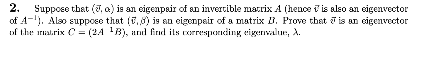 Solved 2. Suppose that (ū, a) is an eigenpair of an | Chegg.com