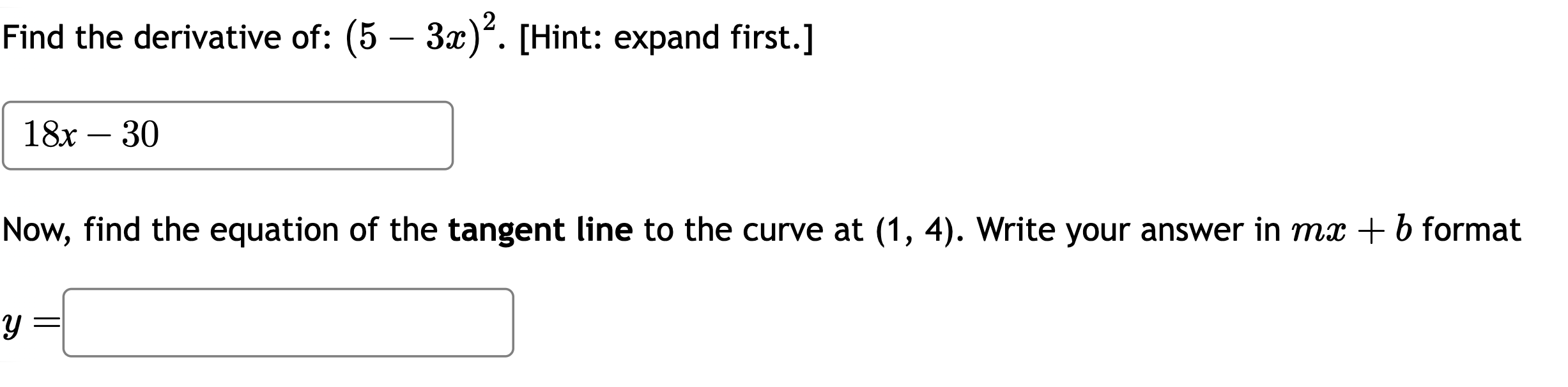 Solved Find the derivative of: (5−3x)2. [Hint: expand | Chegg.com