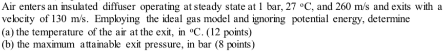 Solved Air enters an insulated diffuser operating at steady | Chegg.com