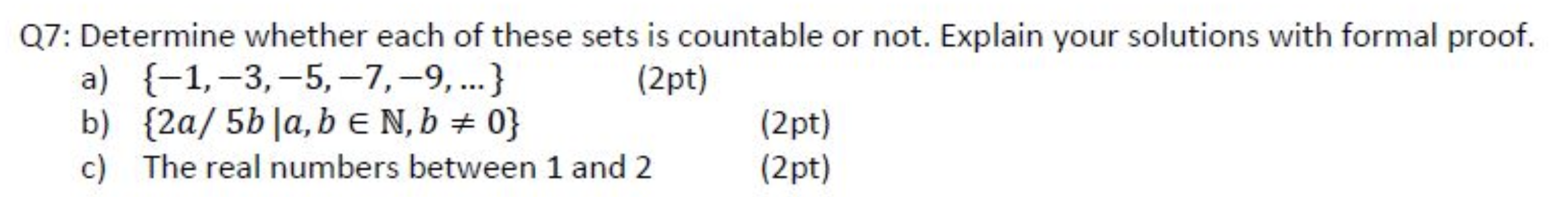 Solved Q7: Determine whether each of these sets is countable | Chegg.com