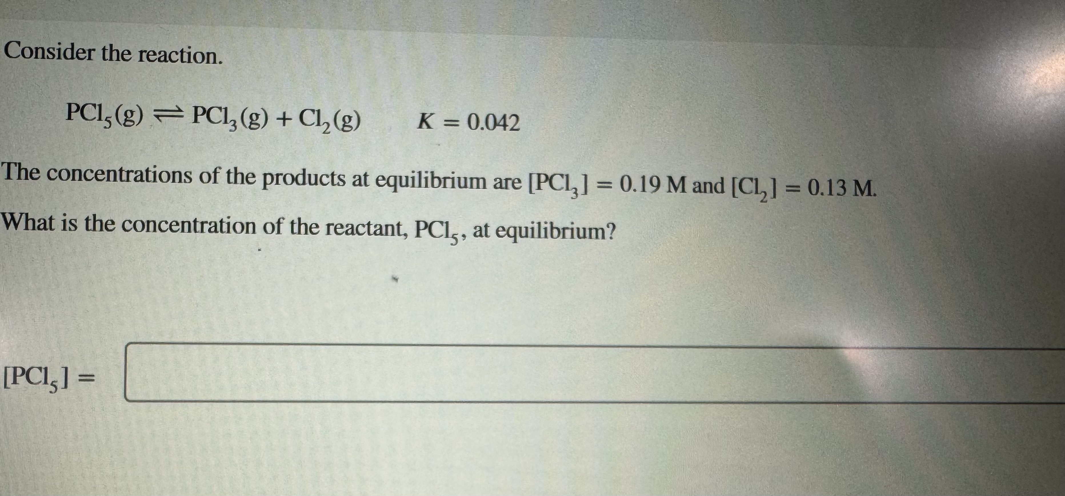 Solved Consider the reaction. PCl5( g)⇌PCl3( g)+Cl2( | Chegg.com