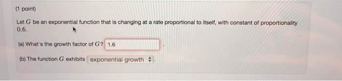 Solved (1 point) Let G be an exponential function that is | Chegg.com