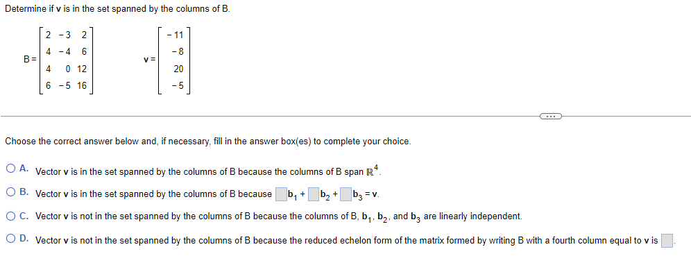 Solved Determine if v ﻿is in the set spanned by the columns | Chegg.com