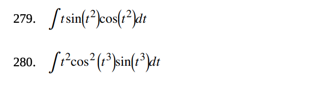 Solved 279. ∫tsin(t2)cos(t2)dt 280. ∫t2cos2(t3)sin(t3)dt | Chegg.com