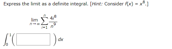 Solved Express the limit as a definite integral. [Hint: | Chegg.com