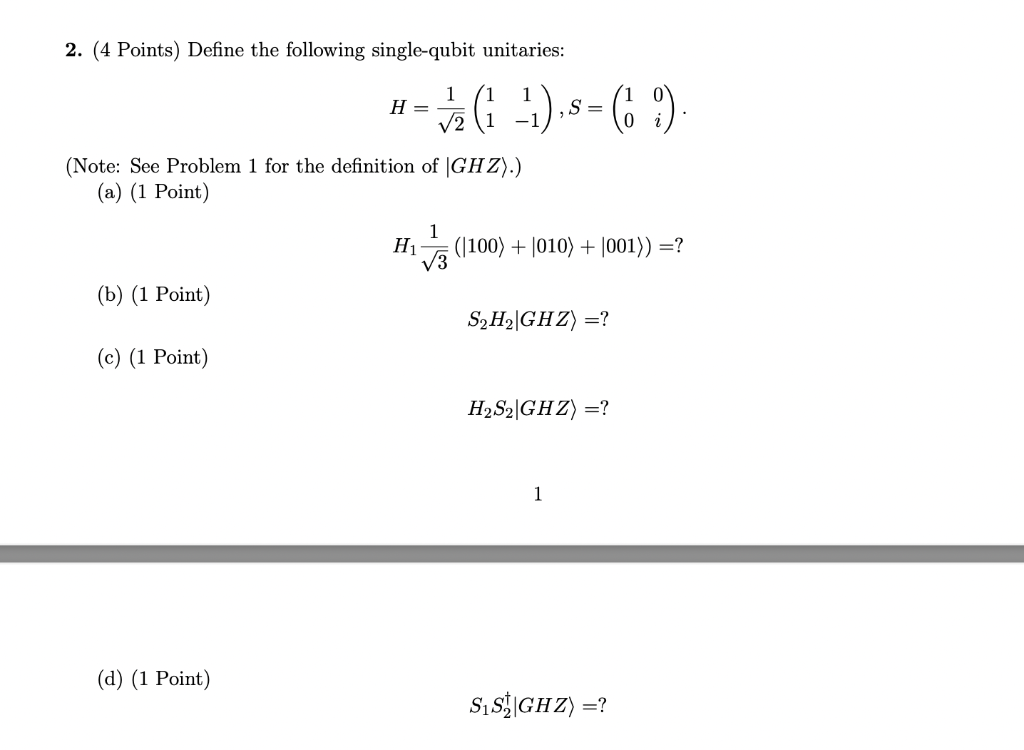 Solved 2. (4 Points) Define the following single-qubit | Chegg.com