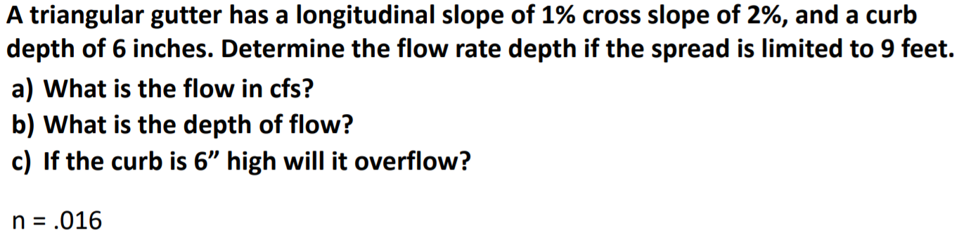 Solved A triangular gutter has a longitudinal slope of 1% | Chegg.com
