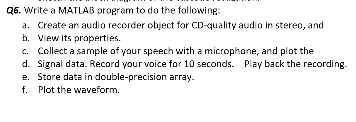 Solved Q6. Write a MATLAB program to do the following: a. | Chegg.com