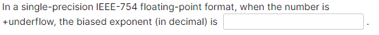 Solved In a single-precision IEEE-754 floating-point format, | Chegg.com