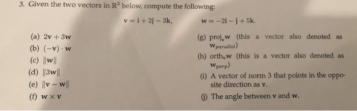 Solved 3. Given the two vectors in R3 below, compute the | Chegg.com