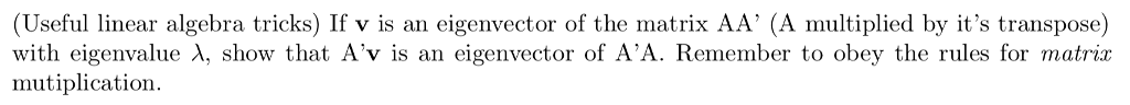 Solved (Useful linear algebra tricks) If v is an eigenvector | Chegg.com