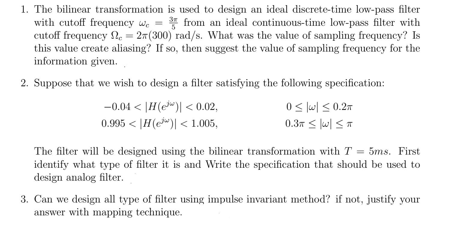 Solved 1. The bilinear transformation is used to design an | Chegg.com