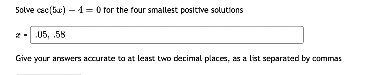 Solved Solve csc(5x) – 4 = 0 for the four smallest positive | Chegg.com