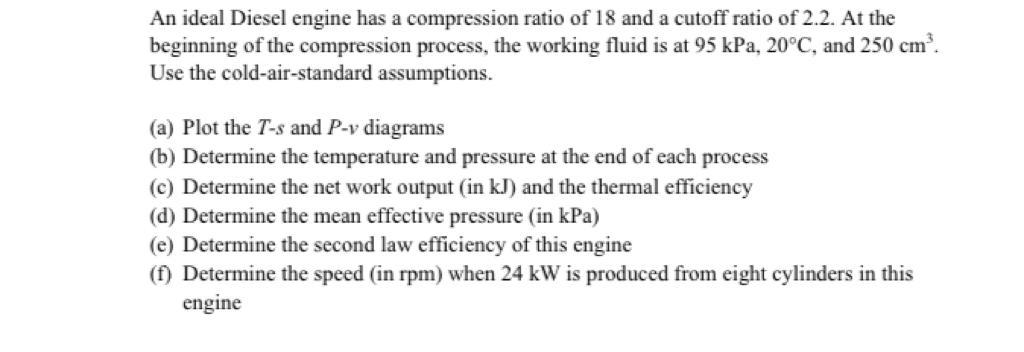 Solved An ideal Diesel engine has a compression ratio of 18 | Chegg.com
