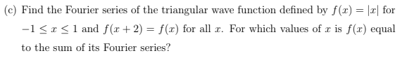 Solved (C) Find the Fourier series of the triangular wave | Chegg.com