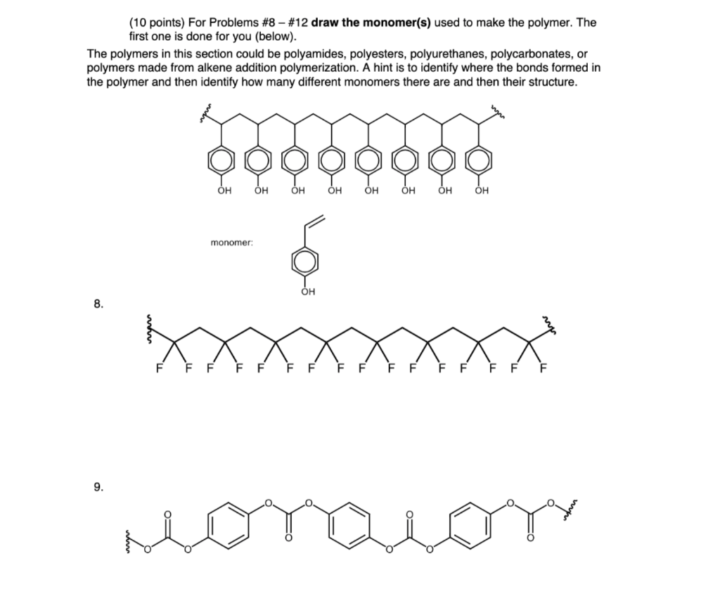 Solved (10 points) For Problems #8 - #12 draw the monomer(s) | Chegg.com