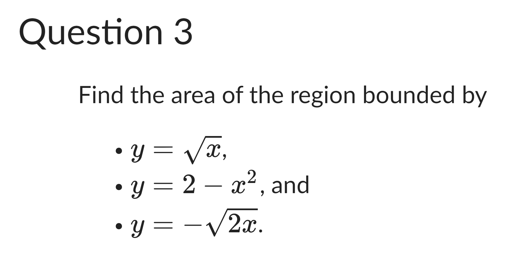 Solved Find the area of the region bounded by - y=x, - | Chegg.com