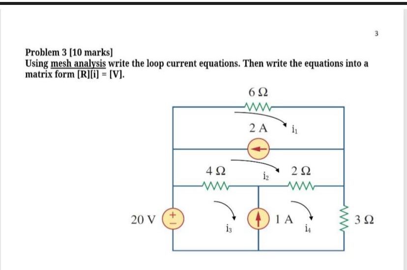 Solved Problem 3 [10 marks] Using mesh analysis write the | Chegg.com