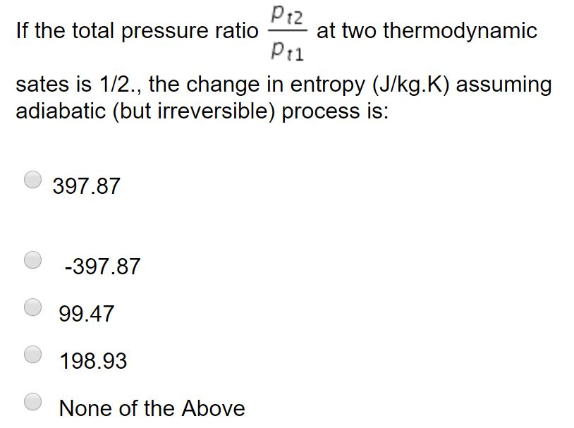 Solved If the total pressure ratio -- at two thermodynamic | Chegg.com