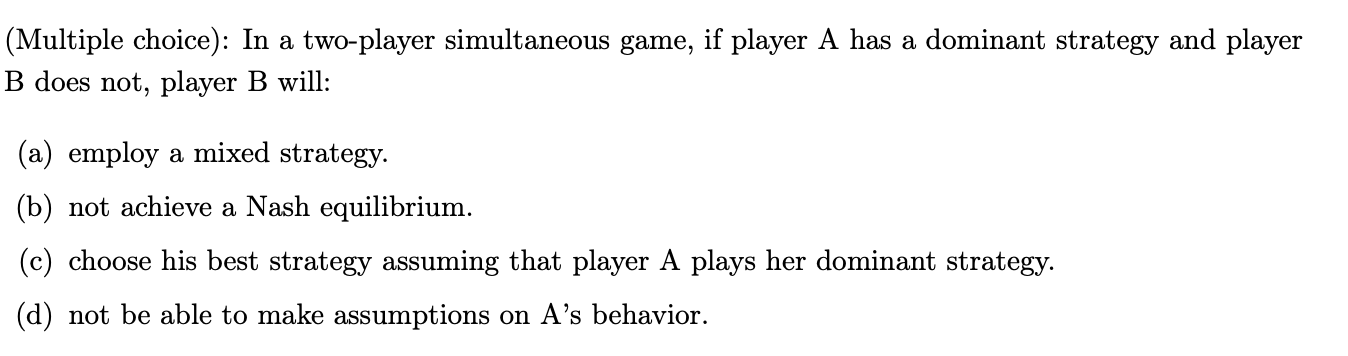 Solved (Multiple choice): In a two-player simultaneous game, | Chegg.com