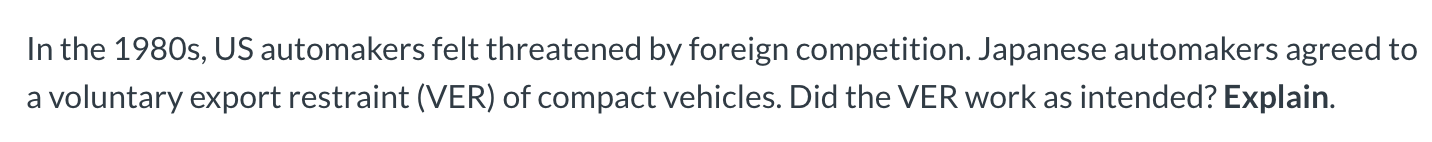 Solved In the 1980s, US automakers felt threatened by | Chegg.com