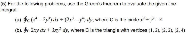Solved 5) For the following problems, use the Green's | Chegg.com