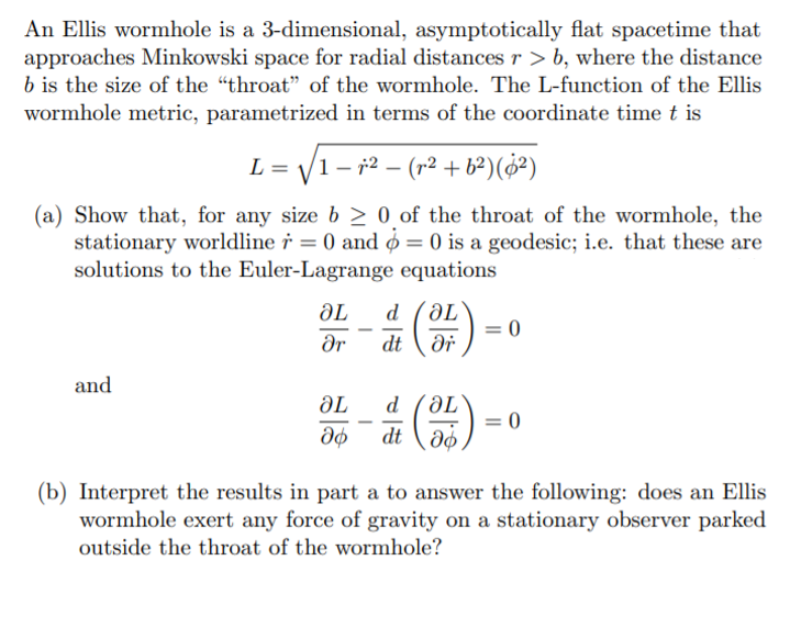 An Ellis wormhole is a 3-dimensional, asymptotically | Chegg.com