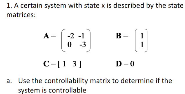 Solved 1. A certain system with state x is described by the | Chegg.com