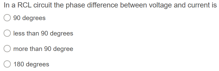 Solved In a RCL circuit the phase difference between voltage | Chegg.com