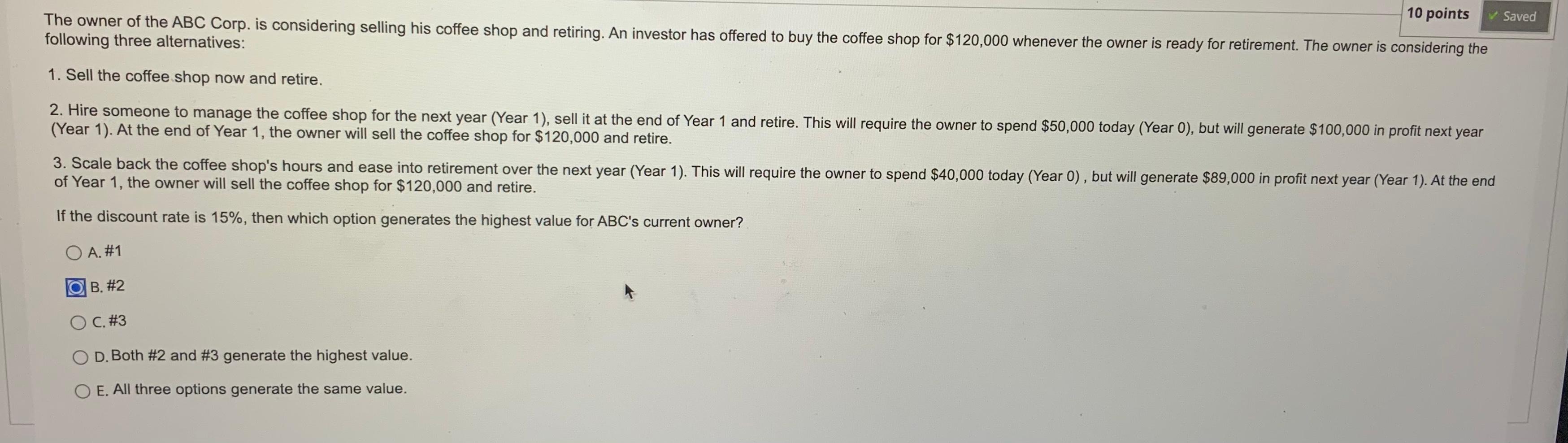Solved following three alternatives: 1. Sell the coffee shop | Chegg.com