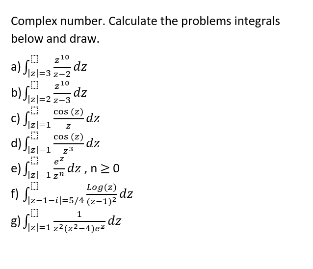Solved Complex number. Calculate the problems integrals | Chegg.com