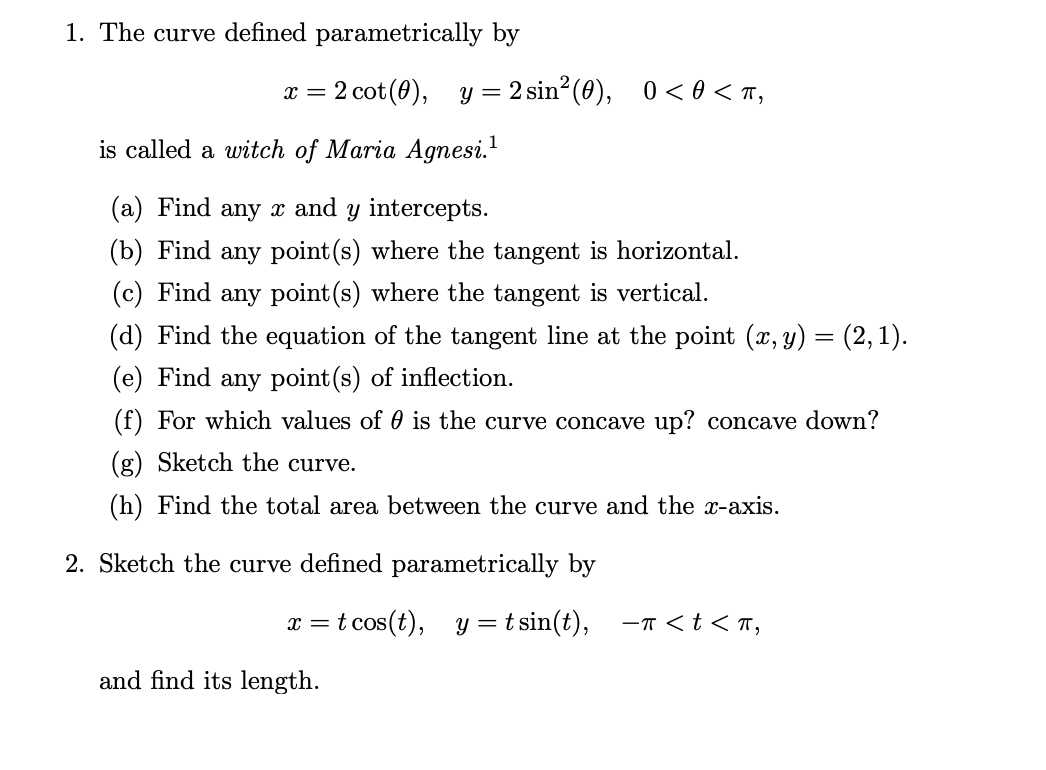 Solved 1. The curve defined parametrically by x = 2 cot(0), | Chegg.com