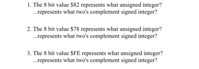 Solved The 8 bit value $82 represents what unsigned integer? | Chegg.com