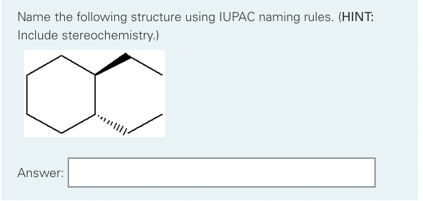 Solved Name the following structure using IUPAC naming | Chegg.com