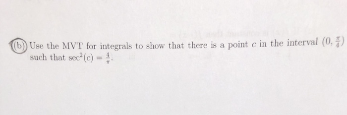 Solved Use the MVT for integrals to show that there is a | Chegg.com