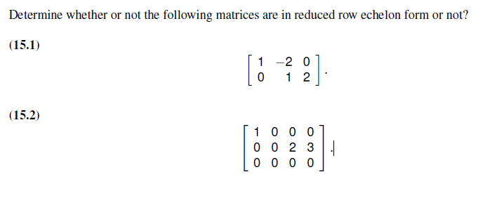 Solved Determine whether or not the following matrices are | Chegg.com