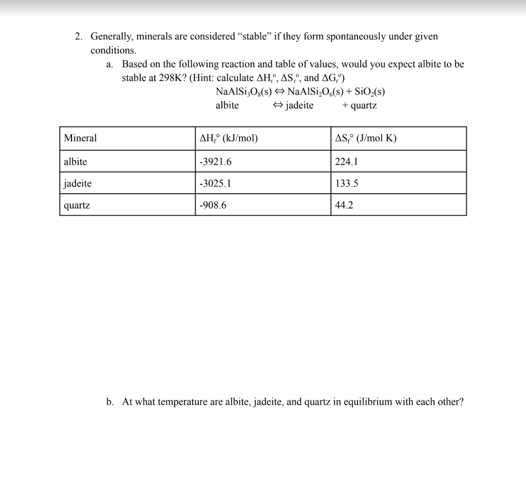 Solved 2. Generally, minerals are considered “stable” if | Chegg.com