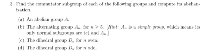 Solved 3. Find the commutator subgroup of each of the | Chegg.com