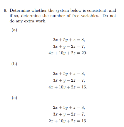 Solved 9. Determine whether the system below is consistent, | Chegg.com