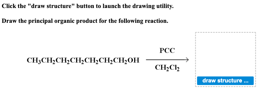 [Solved]: Click the "draw structure" button to laun