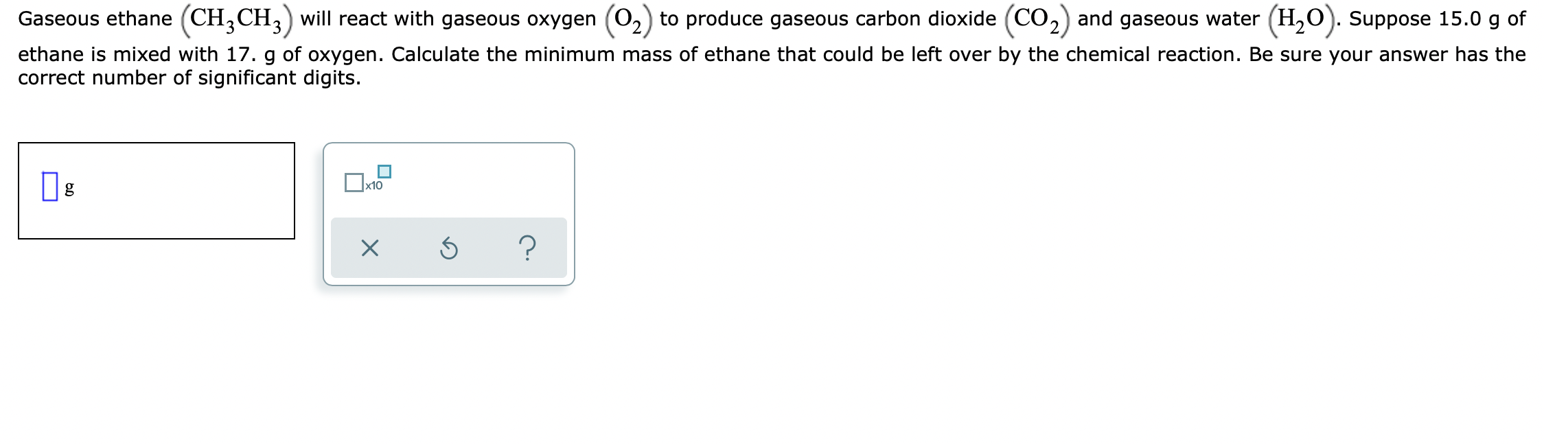Solved Gaseous ethane (CH3 CH3) will react with gaseous | Chegg.com