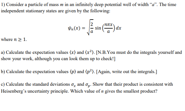 Solved 1) Consider a particle of mass m in an infinitely | Chegg.com