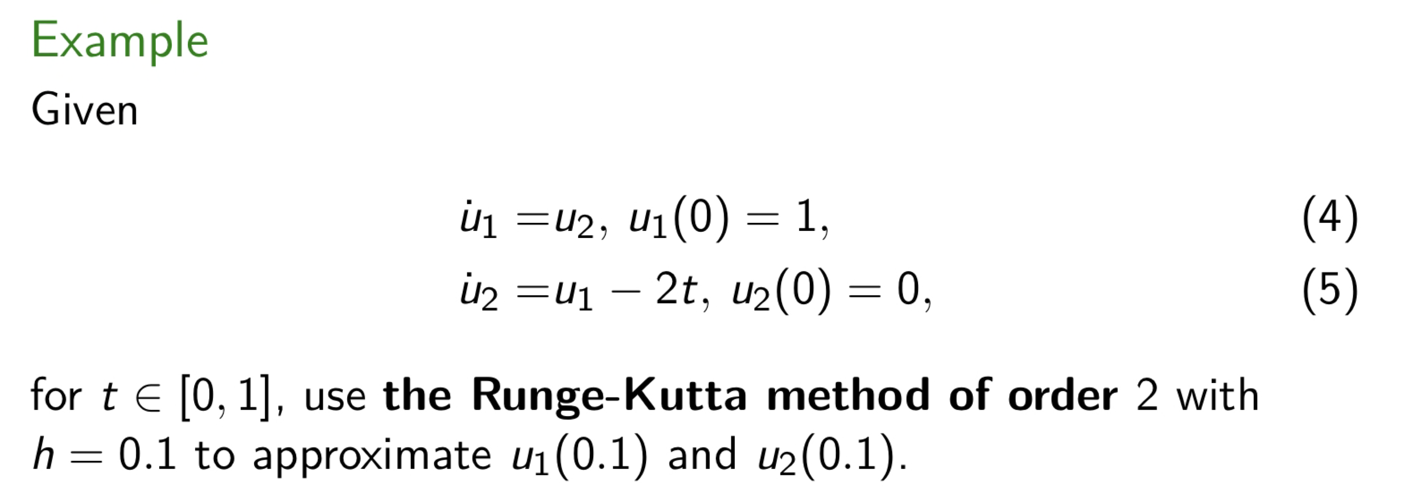 Solved Example Given u˙1=u2,u1(0)=1,u˙2=u1−2t,u2(0)=0, for | Chegg.com