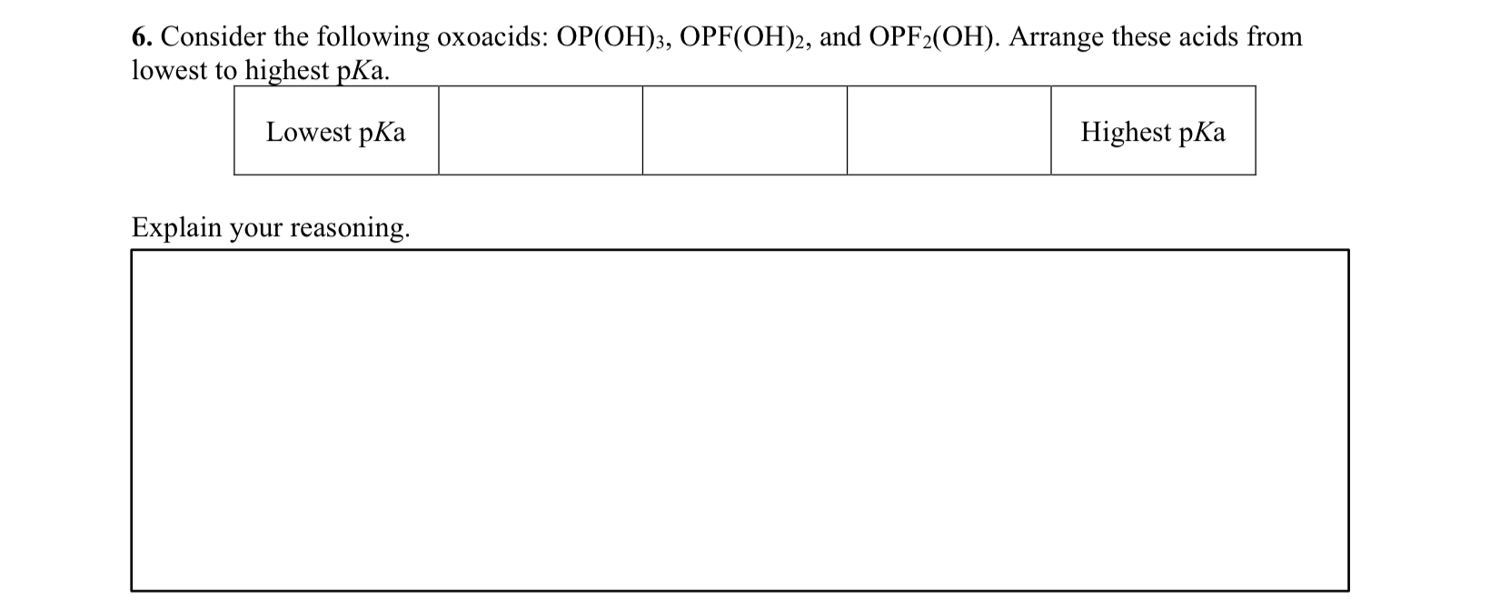 Solved Consider the following oxoacids: OP(OH)3,OPF(OH)2, | Chegg.com