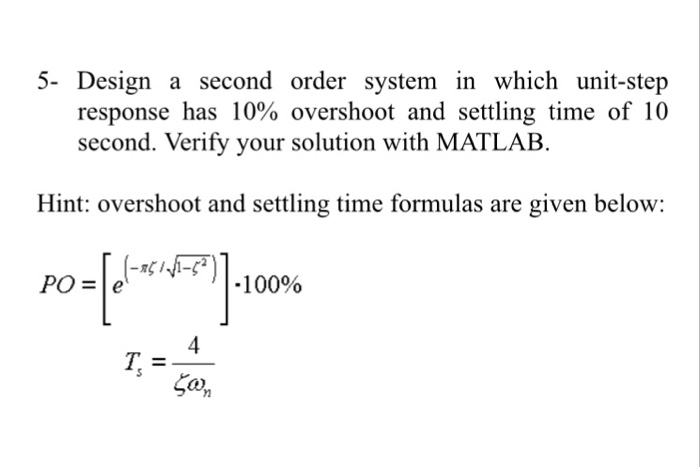 Solved 5- Design a second order system in which unit-step | Chegg.com