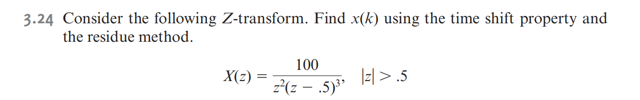 Solved 3.24 Consider the following Z-transform. Find x(k) | Chegg.com