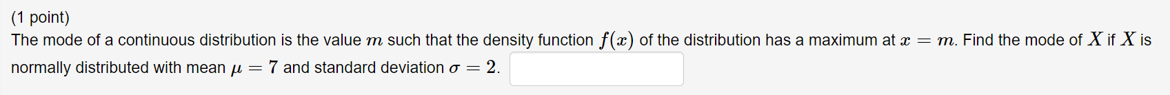 Solved (1 point) The mode of a continuous distribution is | Chegg.com