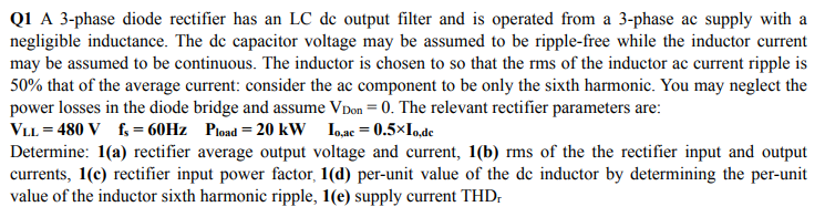 Solved Q1 A 3-phase diode rectifier has an LC dc ﻿output | Chegg.com