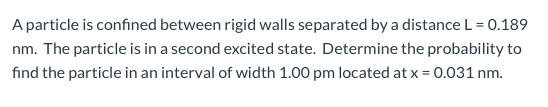 Solved A particle is confined between rigid walls separated | Chegg.com