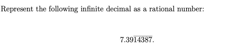 Solved Represent the following infinite decimal as a | Chegg.com